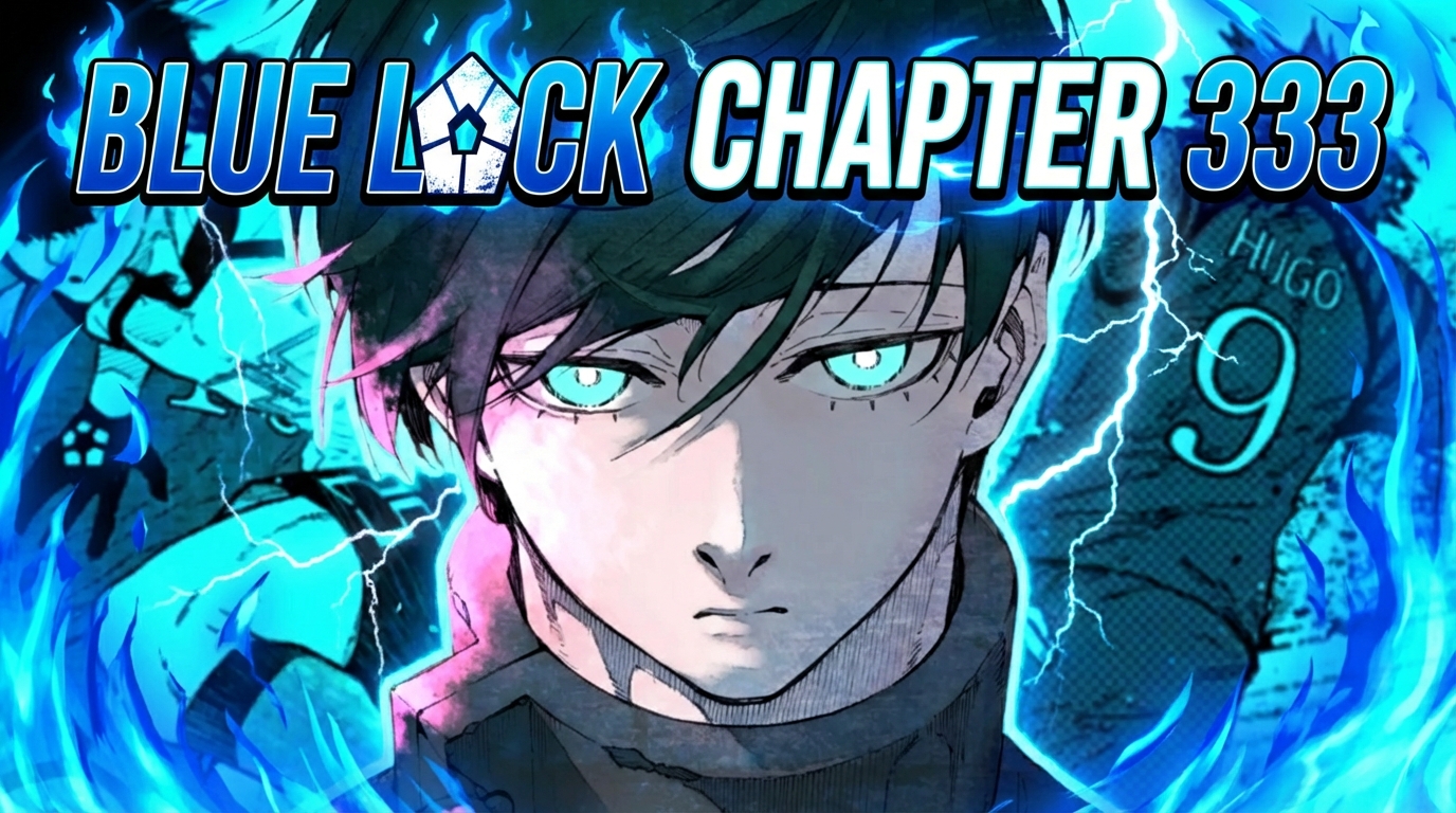 What Is the Confirmed Blue Lock Chapter 333 Release Date?